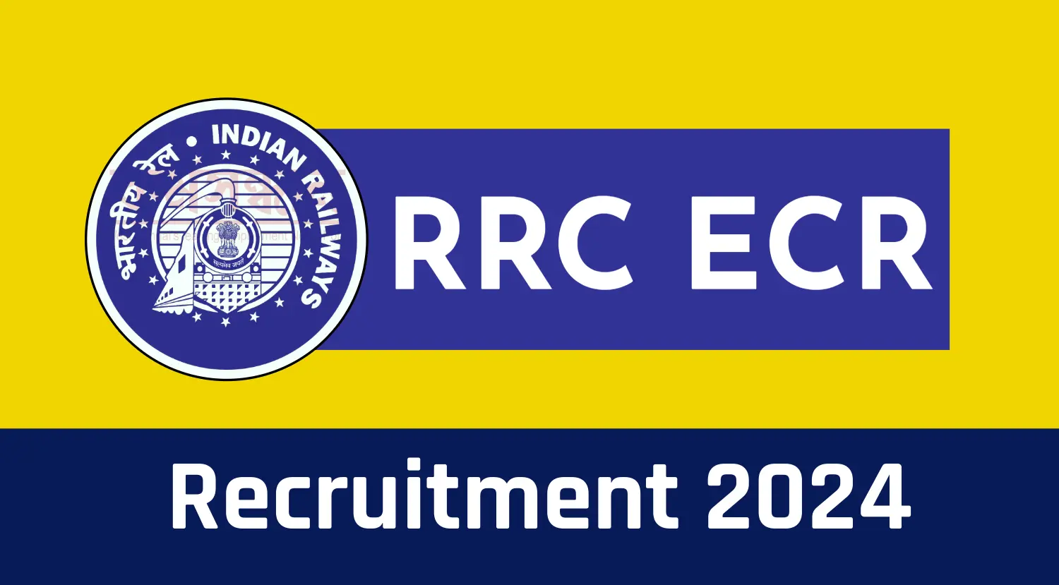RRC, East Central Railway Recruitment 2024 - GOVERNMENT JOB FOR YOU
